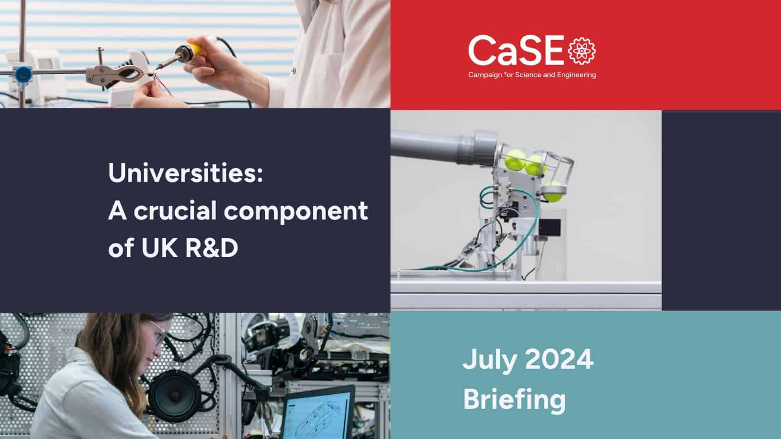 Universities: A crucial component of UK R&D - CaSE