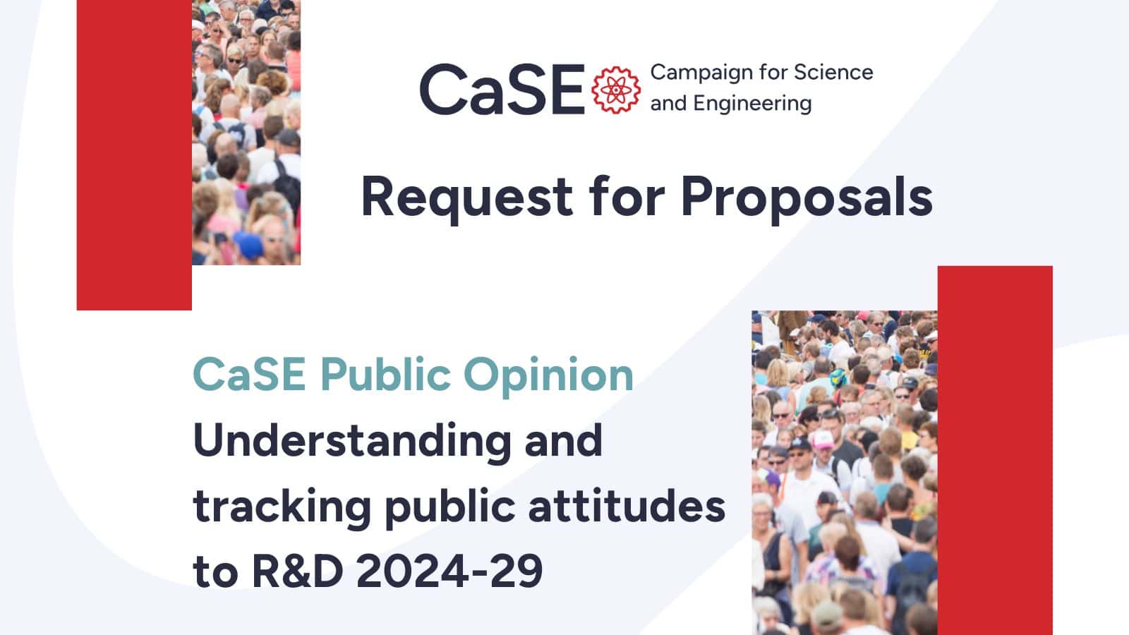 Request for Proposals: CaSE Public Opinion - Understanding and tracking public attitudes to R&D ...
